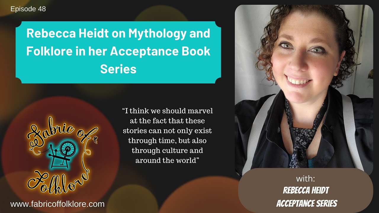 Ep: 48 Rebecca Heidt on Mythology and Folklore in her Acceptance Book ...