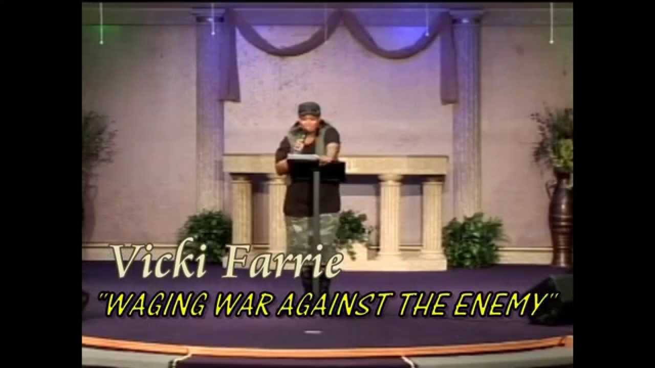 VICKI FARRIE Preaching - Waging War the Against Enemy - YouTube