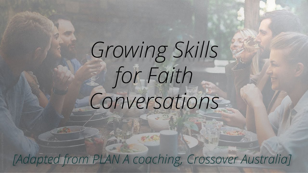 Week 1 - Meaningful Conversations - Growing Skills for Faith ...