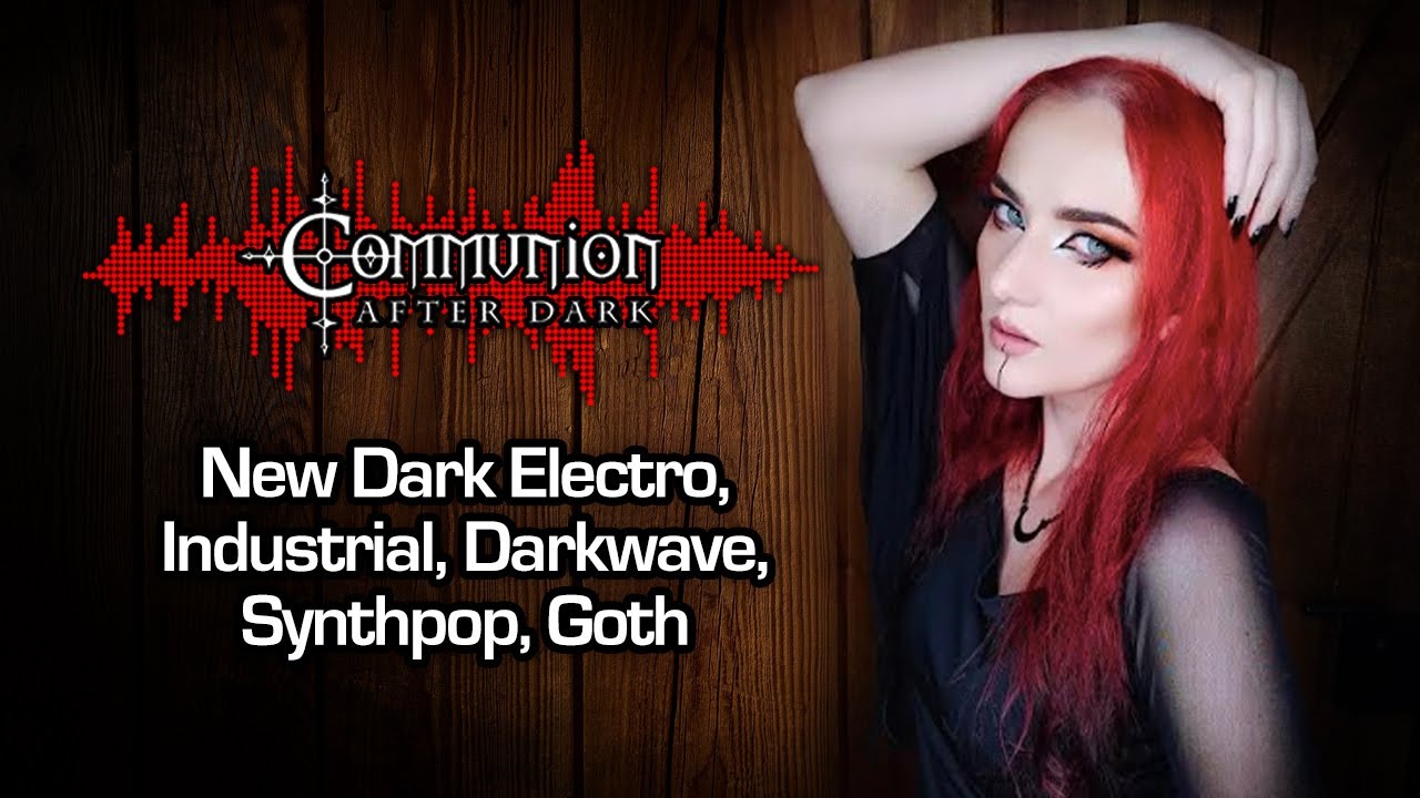 Communion After Dark - Dark Alternative, Industrial, Gothic, Synthpop ...