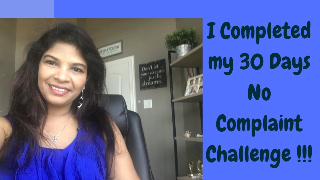 I did it! I completed my 30 days No Complaint Challenge! - YouTube