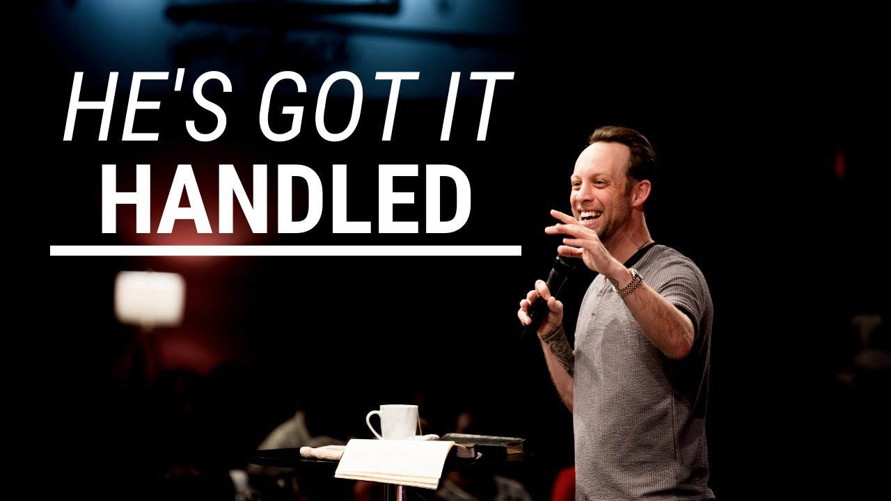 He's Got It Handled || Pastor Dustin Hawkins - YouTube