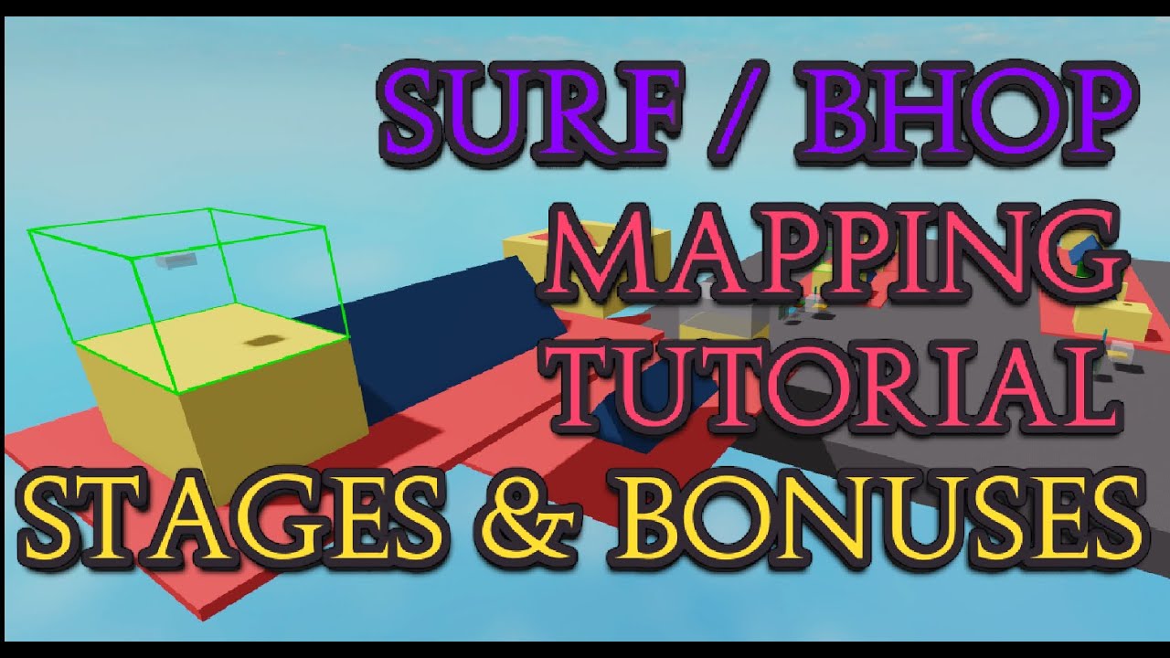 Roblox Surf / Bhop Mapping Tutorial | Part 2 - Stages and Bonuses - YouTube