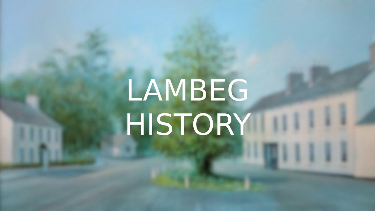 A Short History of Lambeg - YouTube