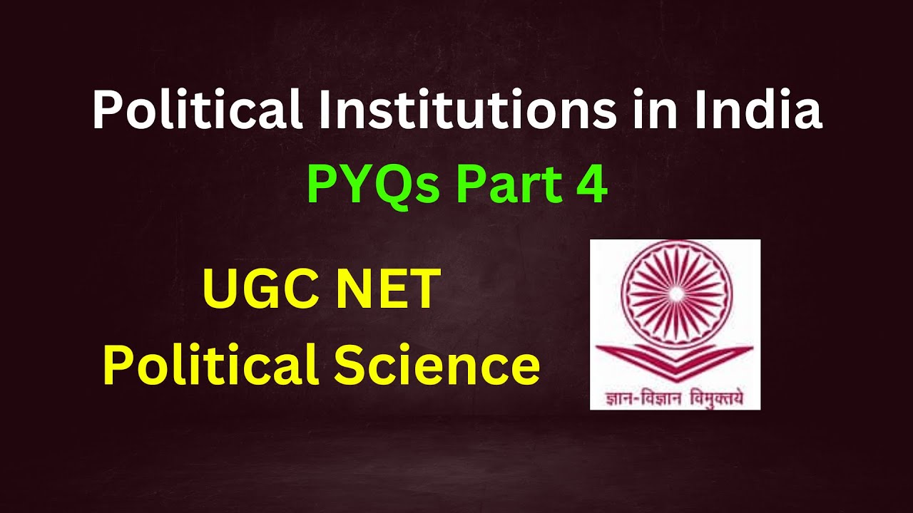 UGC NET PYQS of Political Institutions in India Part 4 || UGC NET JRF || Explained in detail ...