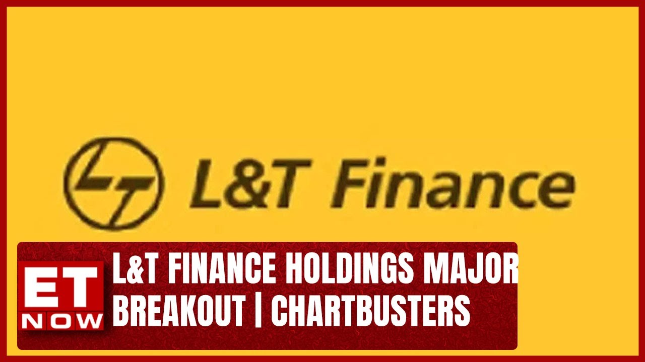 L & T Finance Holdings Major Breakout | Chartbuster With Kunal Bothra ...