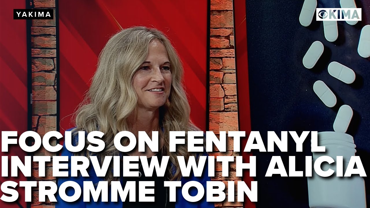 Full Focus on Fentanyl Interview with Safe Yakima Valley Executive ...