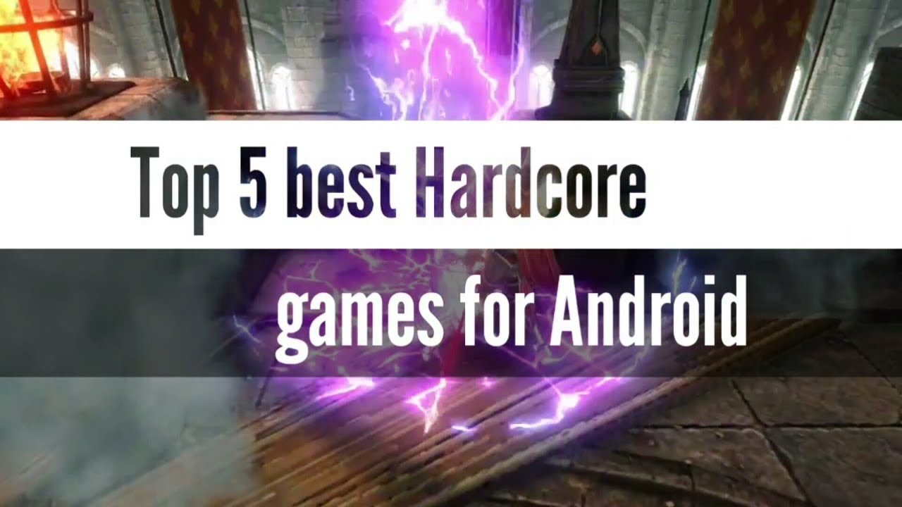 5 MOST HARDCORE games for android mobile phone - YouTube
