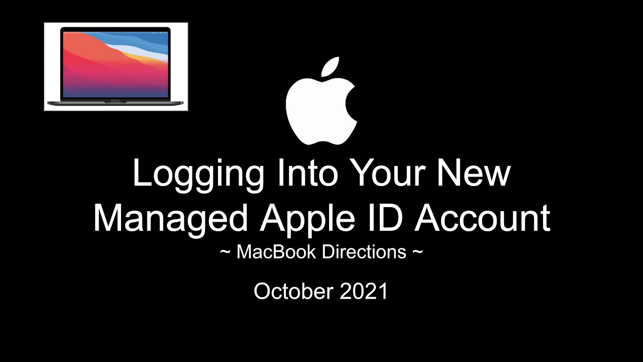 Logging In to Your New Managed Apple ID Account (MacBook), October 2021 ...