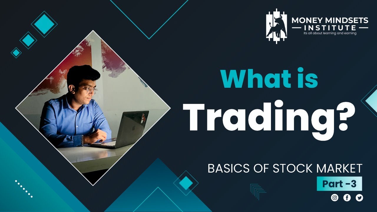 What Is Trading ? - Part 03 - Basics of Stock Market - YouTube