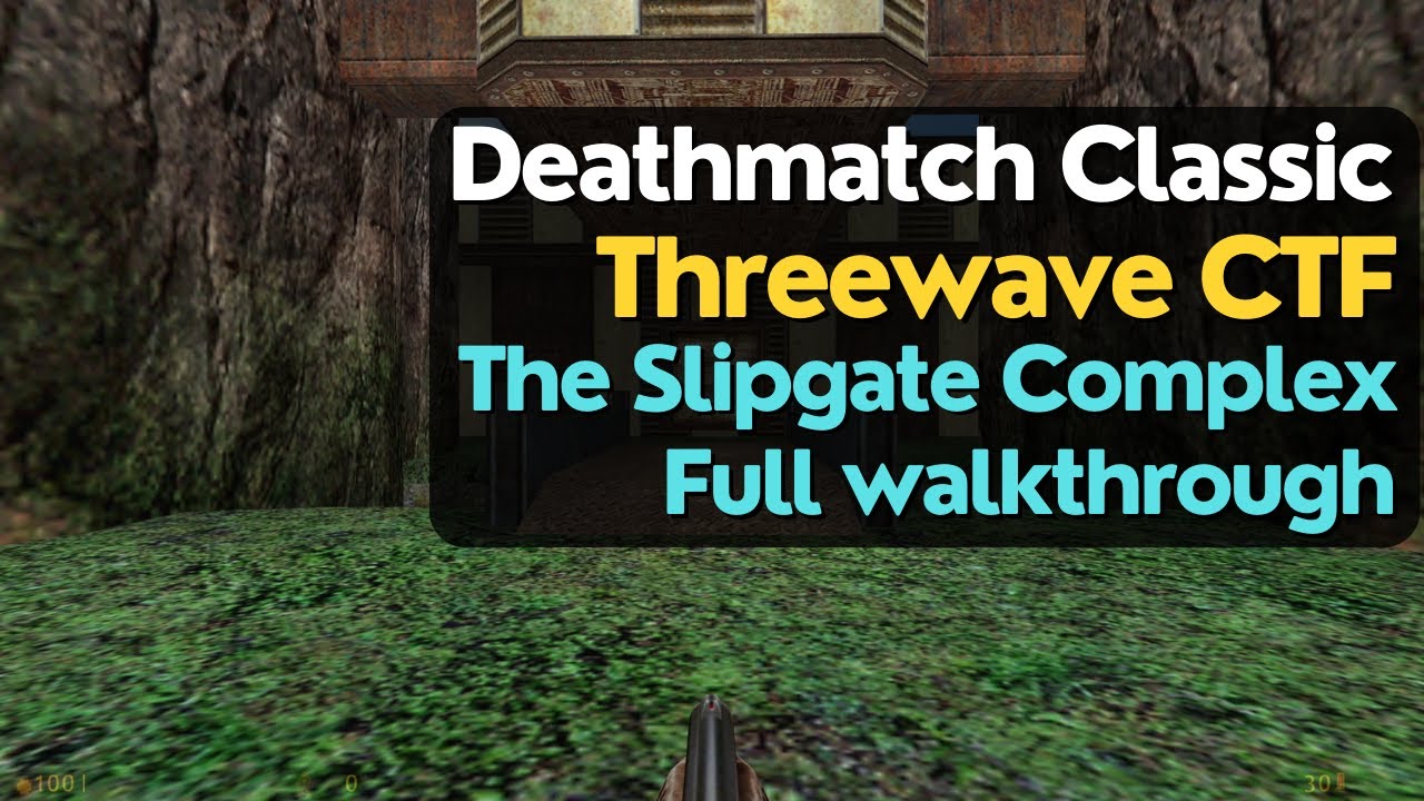 Threewave CTF for Deathmatch Classic (unreleased) - The Slipgate ...