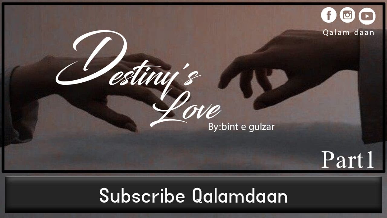 Destiny's Love | Bint E Gulzar | Heart Touching story #romantic #romanticnovel #explore #edit # ...