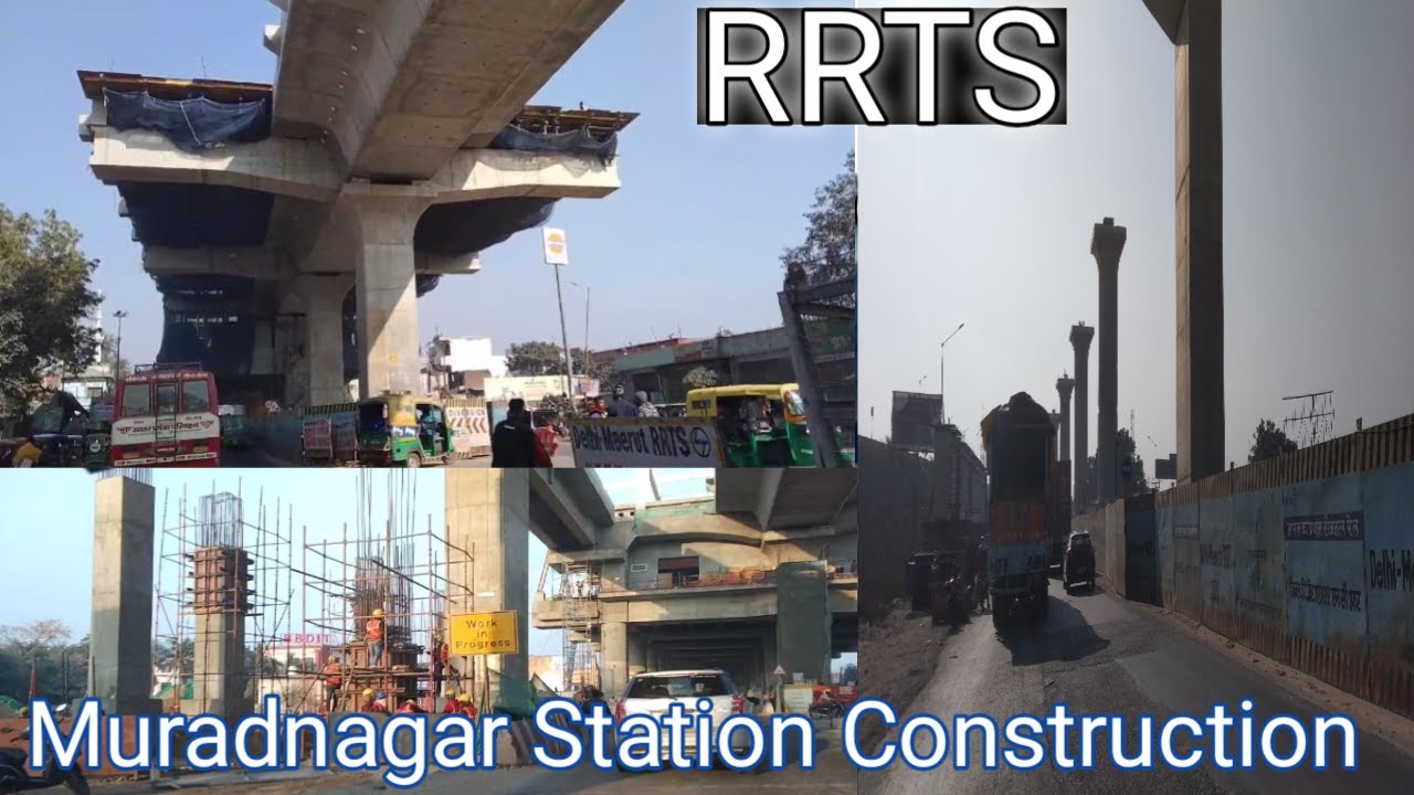 Delhi Ghaziabad Meerut RRTS Muradnagar Station Construction Update ...