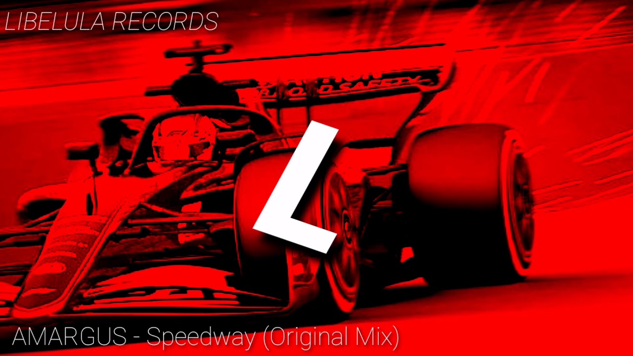 AMARGUS - Speedway (Original Mix) - YouTube