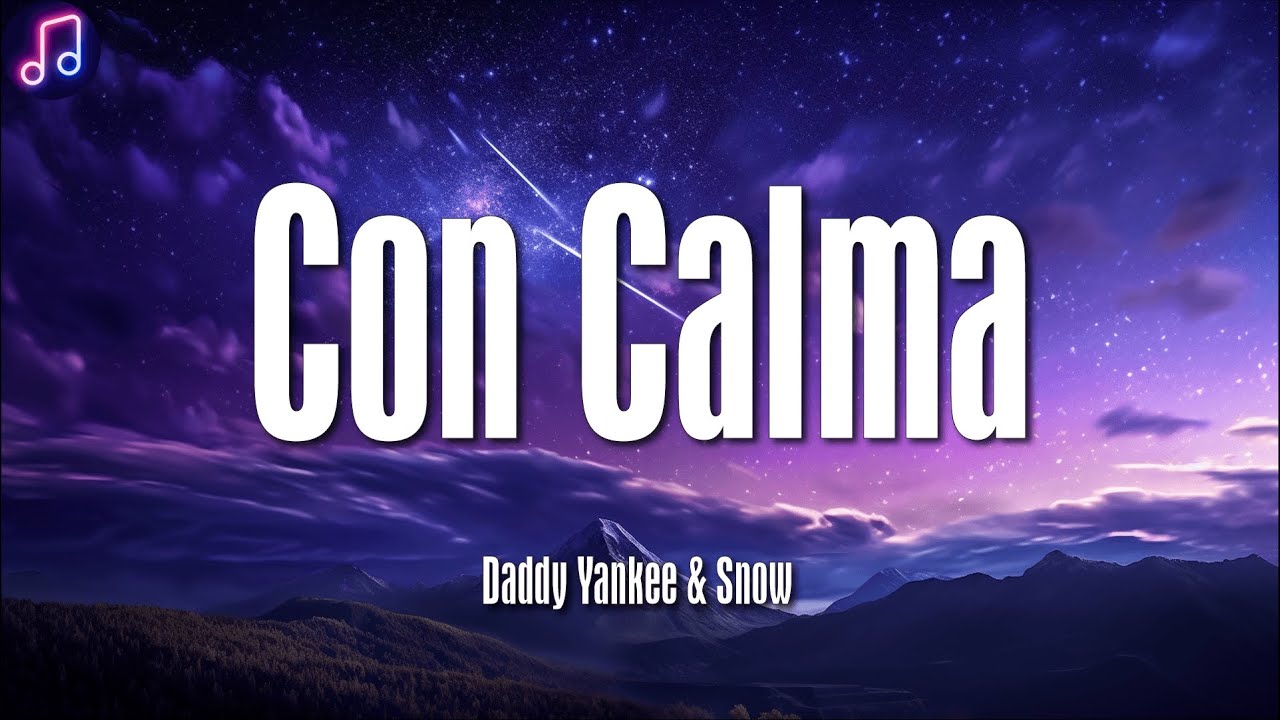 Daddy Yankee ft Snow ╸Con Calma | Letra/Lyrics - YouTube