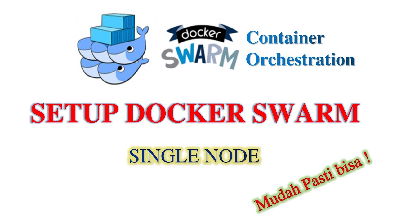 Cara Setup Docker Swarm | Belajar Docker Swarm | Docker Swarm Single ...