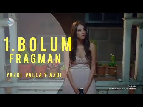 Koca Koca Yalanlar 1. Bölüm - Yazdı Valla Yazdı