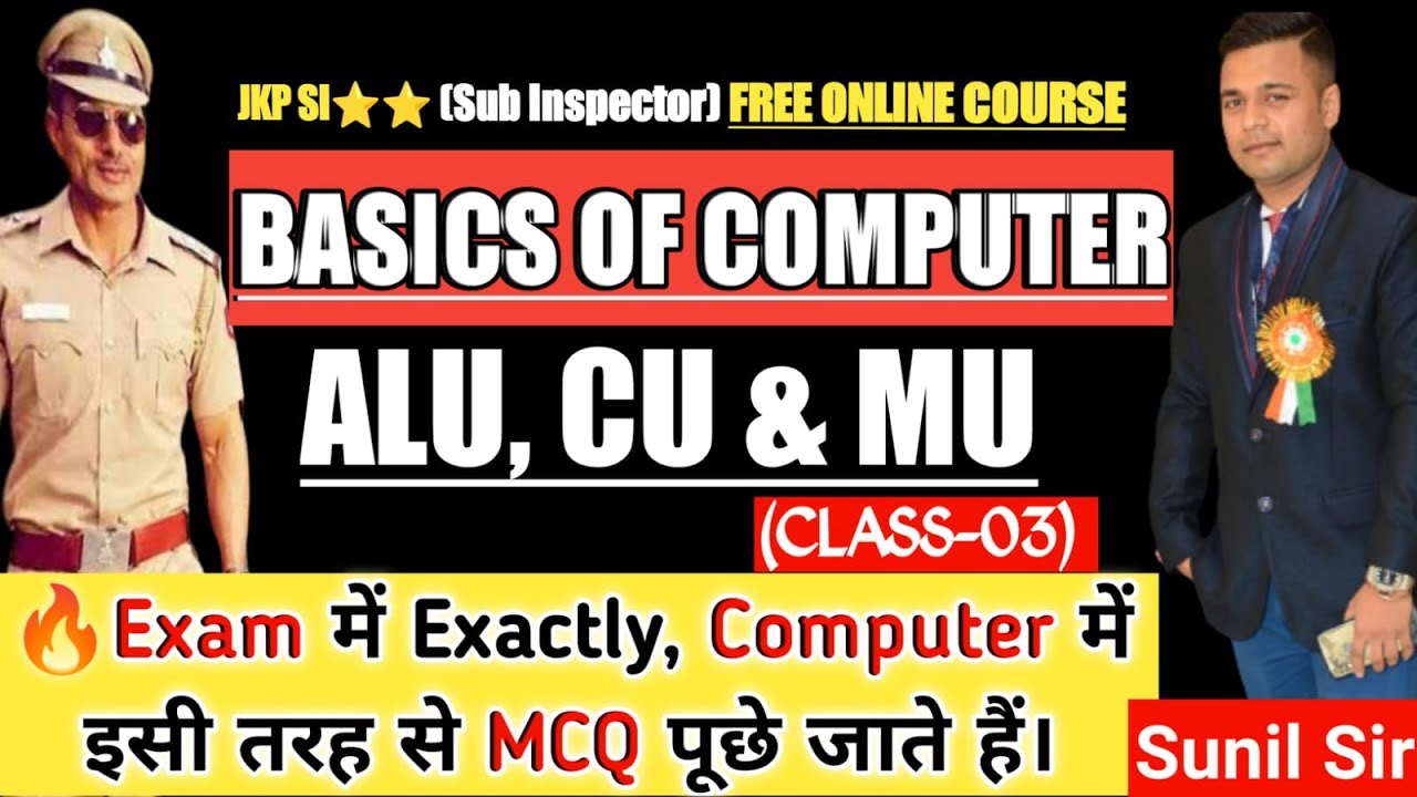 JKP SI⭐⭐ Free Course || Basics of computer (ALU, CU & MU) for jkpsi ...