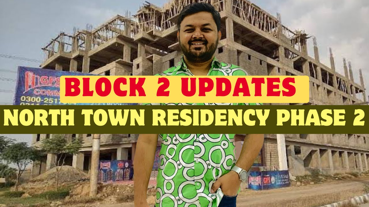 North Town Residency Phase 2 | Block 2 Update | Hub Dam Road | GFS ...