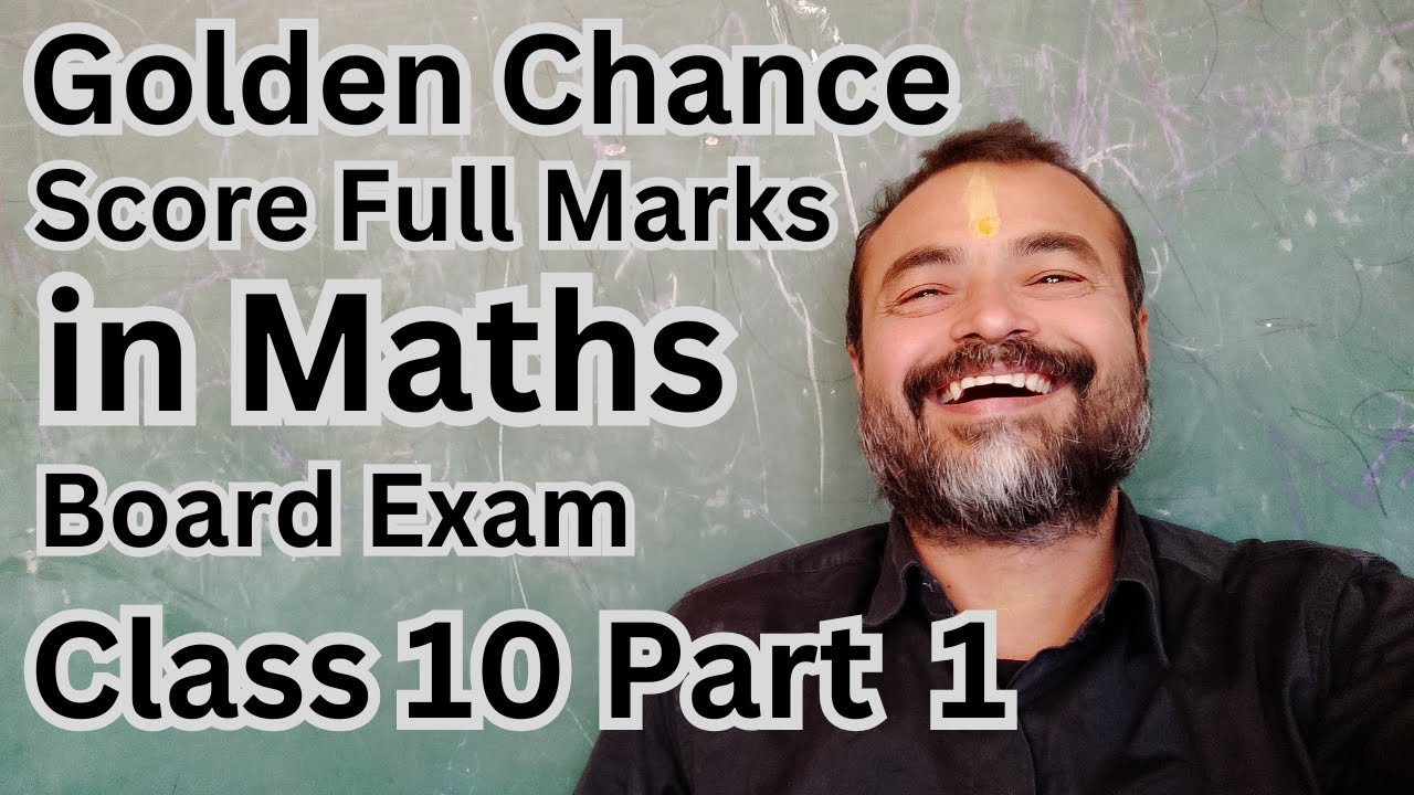 Golden Chance to Score Full Marks in Maths Board Exam Class 10 Part 3 ...