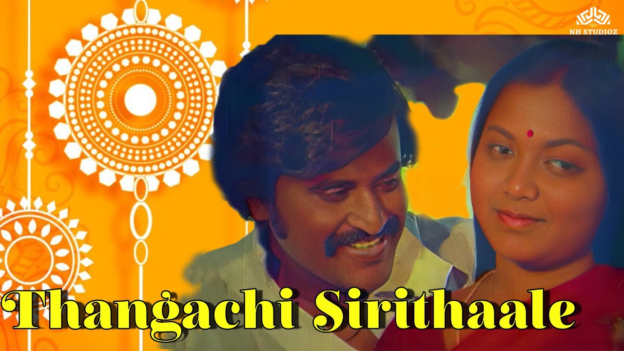 Sivappu Sooriyan Movie Songs | Thangachi Sirithalae | Rajinikanth ...