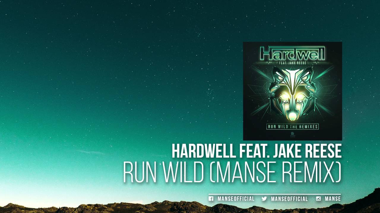 Hardwell feat. Jake Reese - Run Wild (Manse Remix) - YouTube