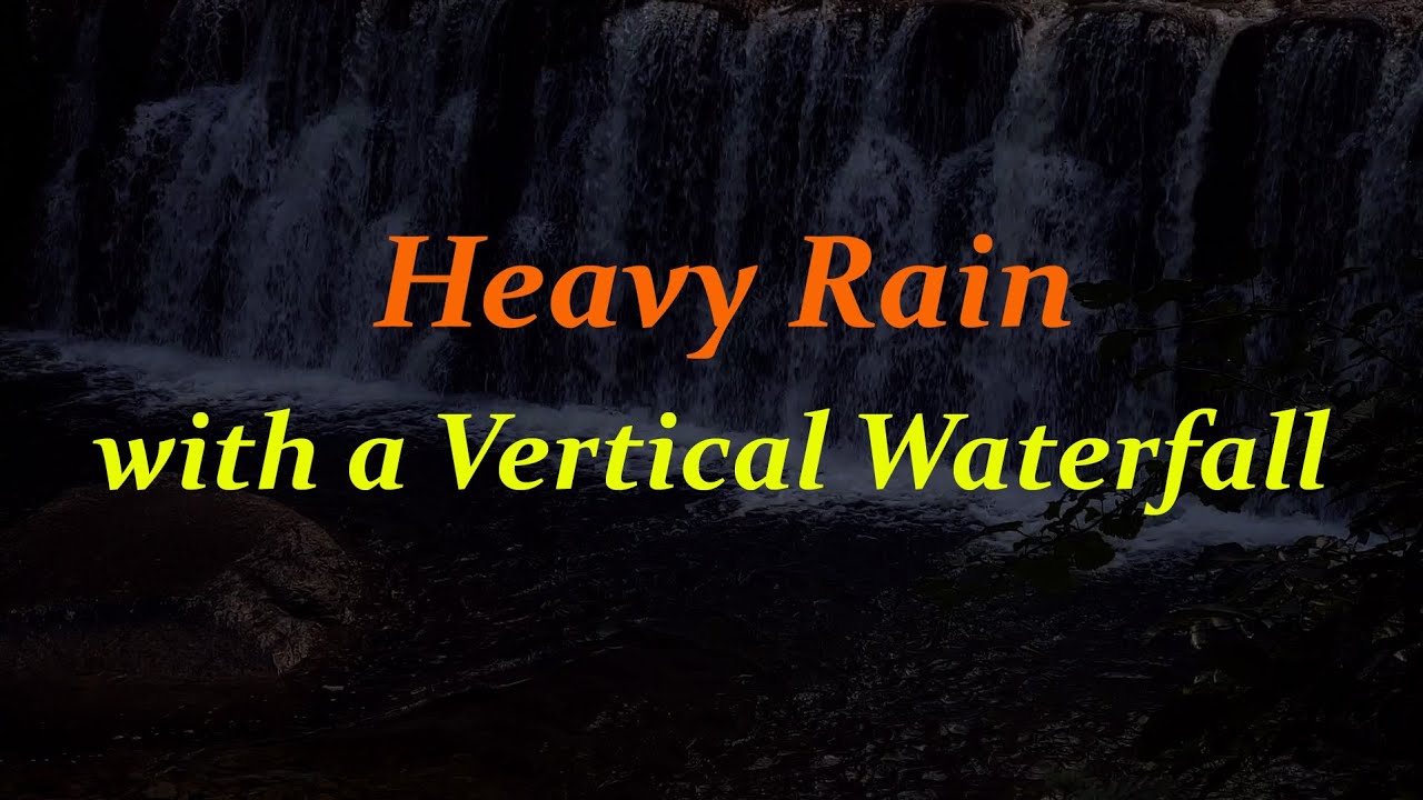 Heavy Rain with a Vertical Waterfall | Relaxing Rain ASMR for Sleep and ...
