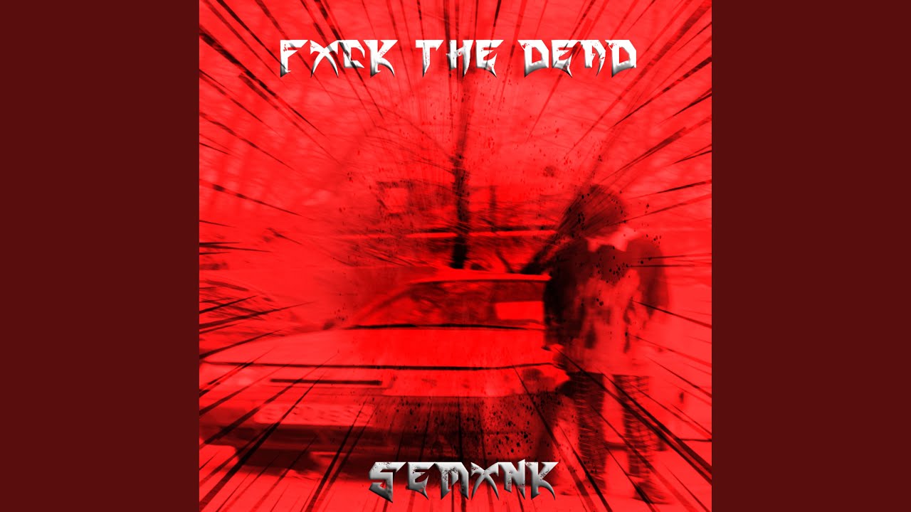 FXCK THE DEAD - YouTube