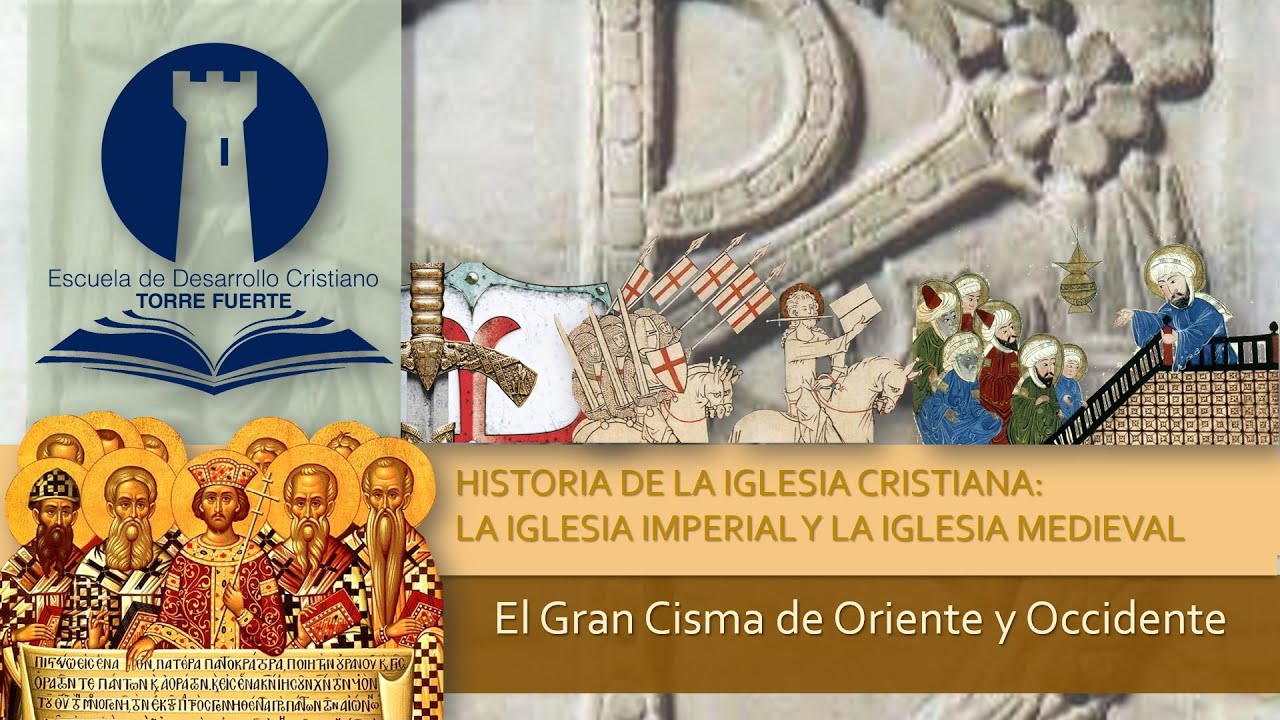 2.10 El Gran Cisma de Oriente y Occidente - YouTube