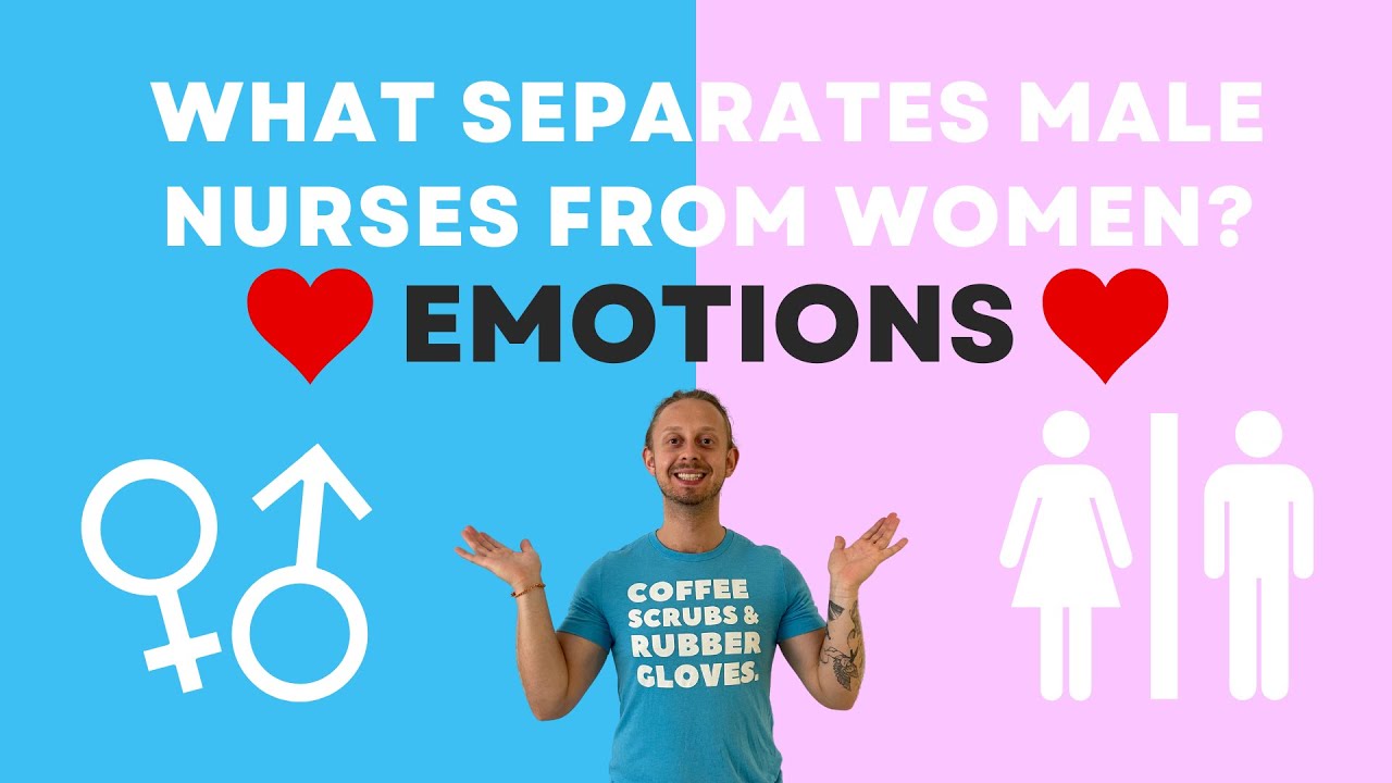 The difference Between Male and Female Nurses: Emotions - YouTube