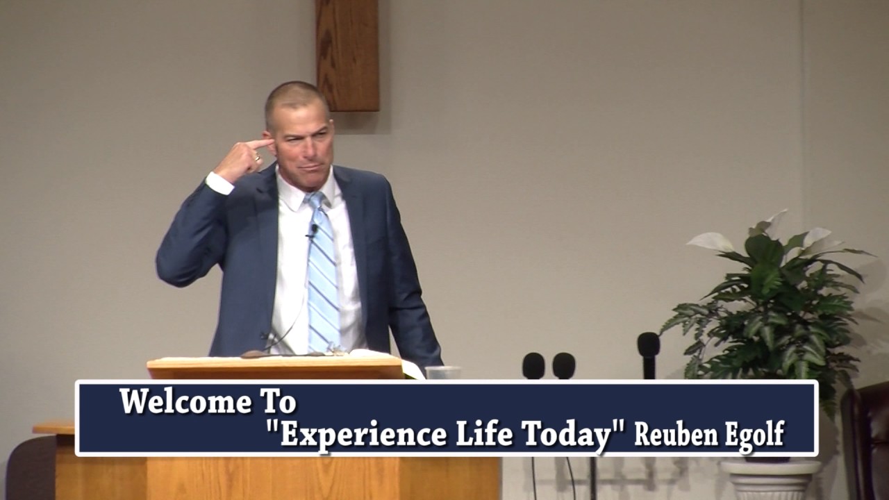 "The Mind Of Christ" Experience Life today w/Reuben Egolf - YouTube