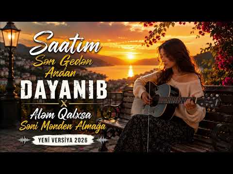 Saatım Sən Gedən Andan Dayanıb X Aləm Qalxsa Səni Məndən Almağa | Cover 2026
