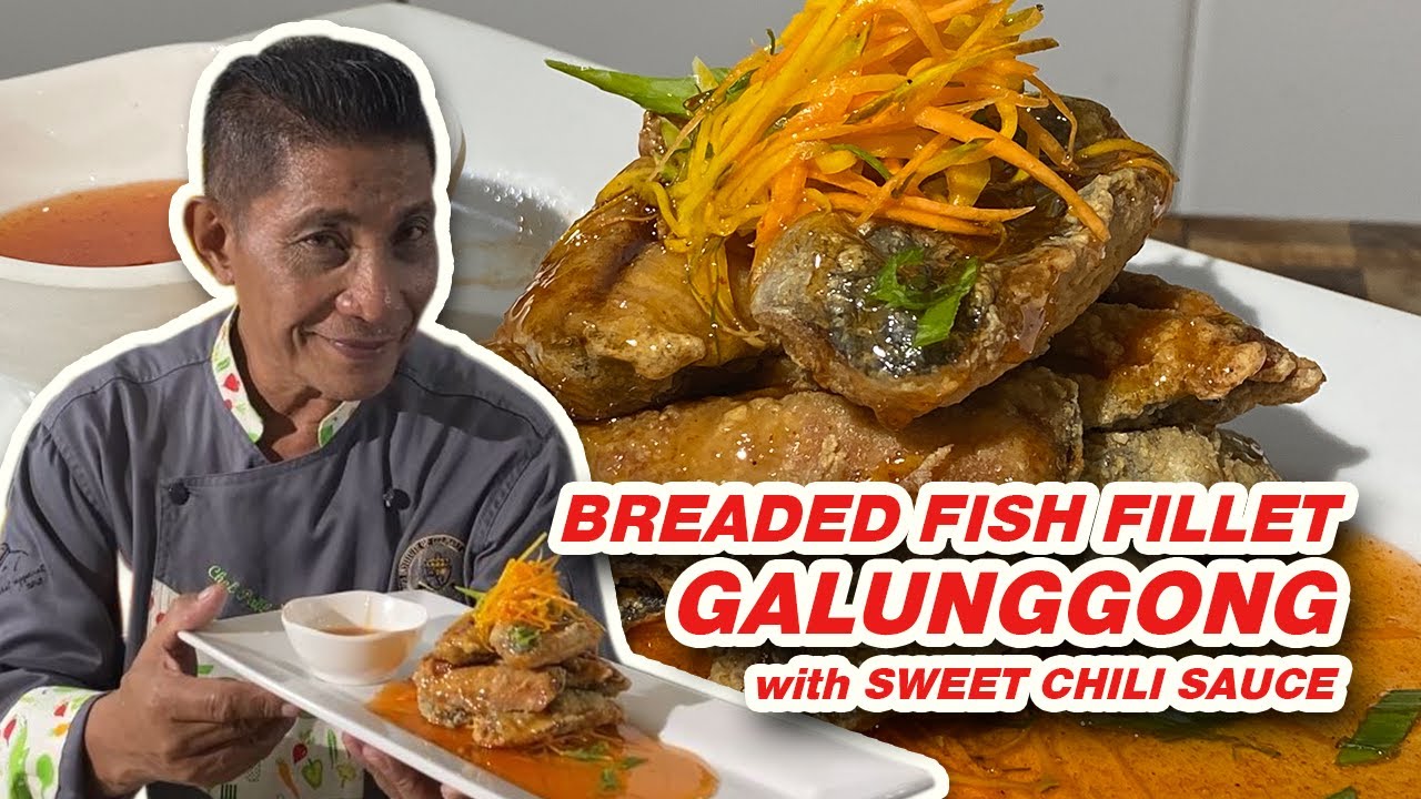 BREADED FISH FILLET GALUNGGONG WITH SWEET CHILI SAUCE | CHEF BOY LOGRO ...