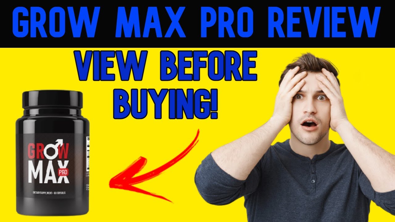Grow Max Pro - Does Grow Max Pro Work? Grow Max Pro Reviews 2021/ VIEW ...