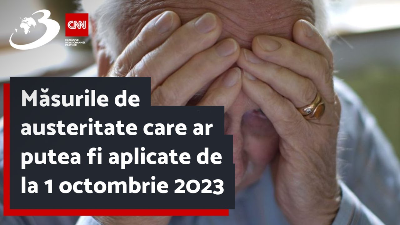 Măsurile de austeritate care ar putea fi aplicate de la 1 octombrie ...