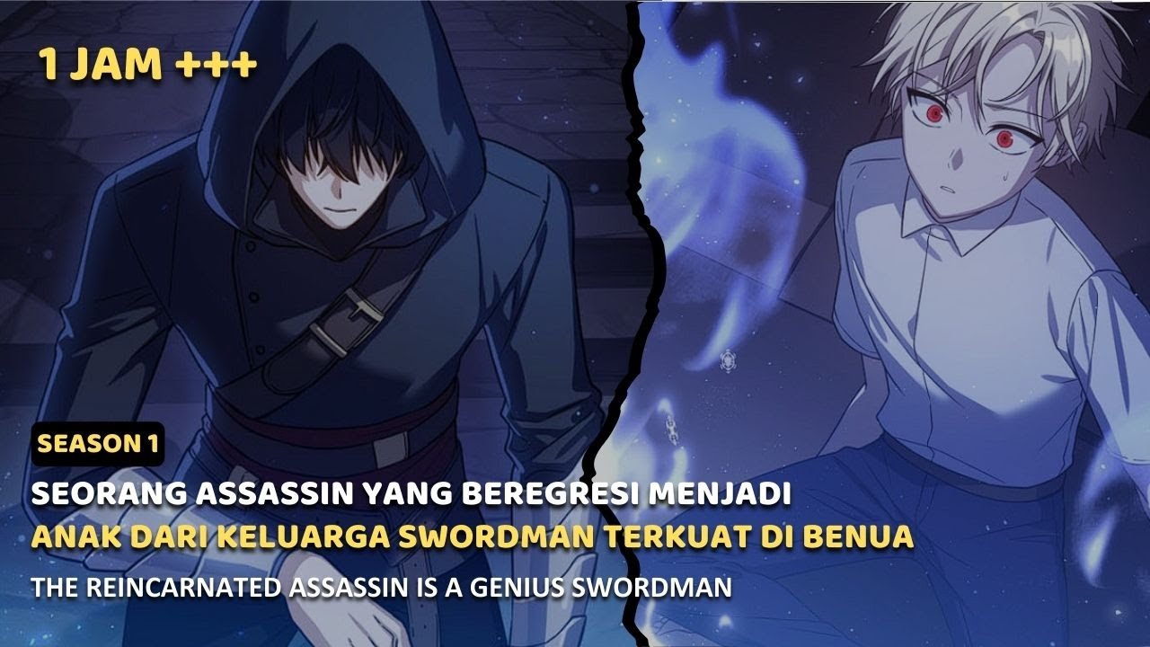ASSASSIN BEREGRESI KE KELUARGA SWORDMAN TERKUAT - THE REINCARNATED ASSASSIN IS A GENIUS SWORDMAN ...