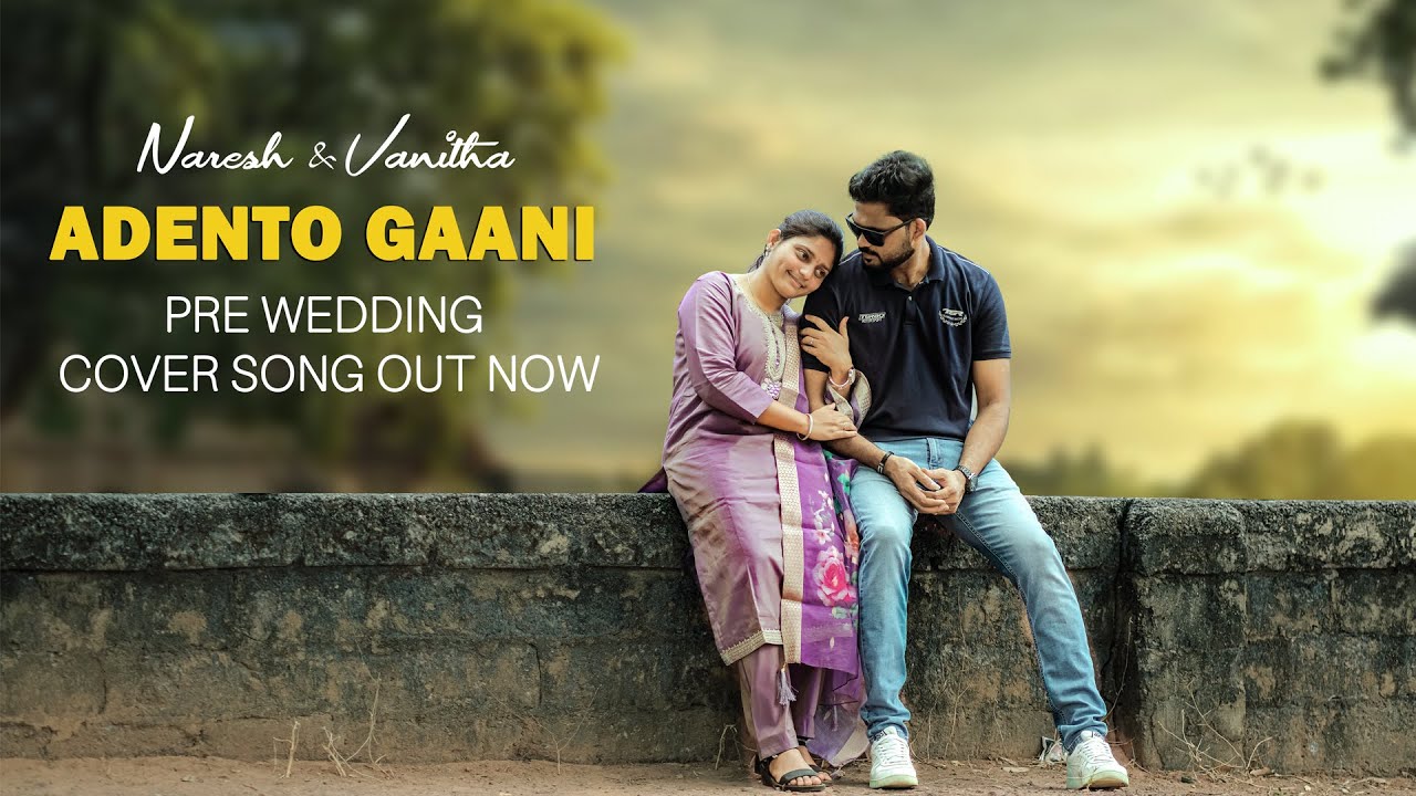 Adento Gaani Cover Song | Naresh & Vanitha | c8 Photography | Arun ...