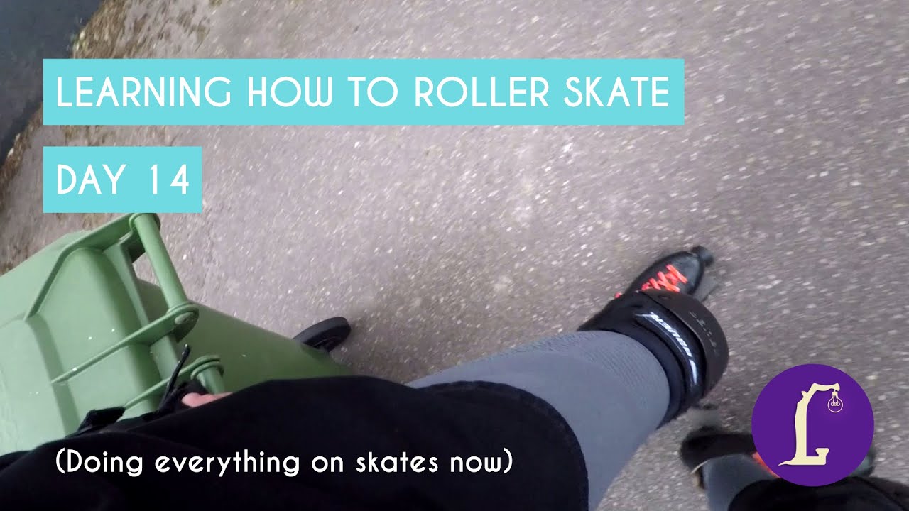 Learning how to roller skate: Day 14 - YouTube
