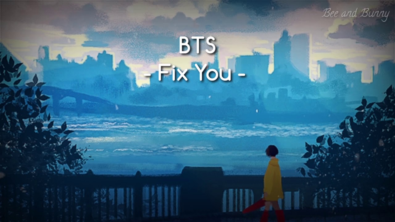 Lirik Lagu BTS ' Fix You ( Cover ) ' [Sub indo] || Terjemahan Indonesia ...