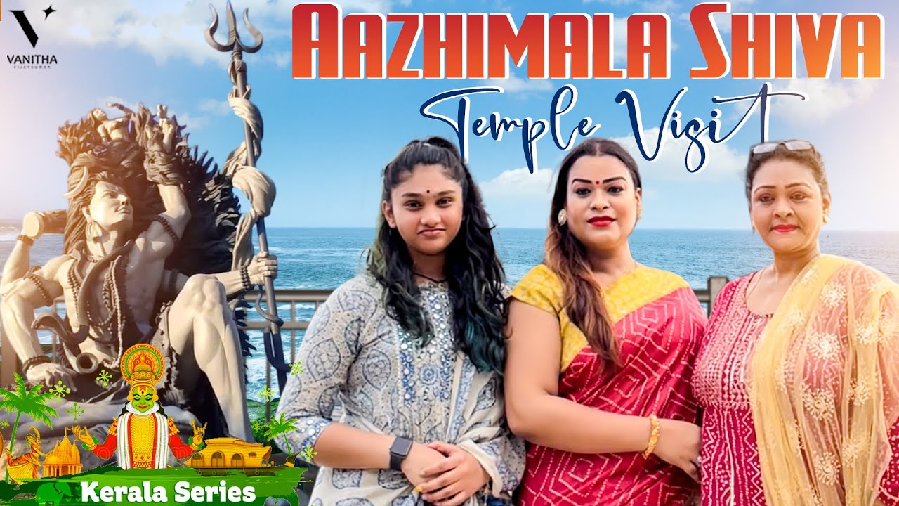Aazhimala Shiva Temple Visit 🙏| Ft Shakila, Sasha | Kerala Series ...