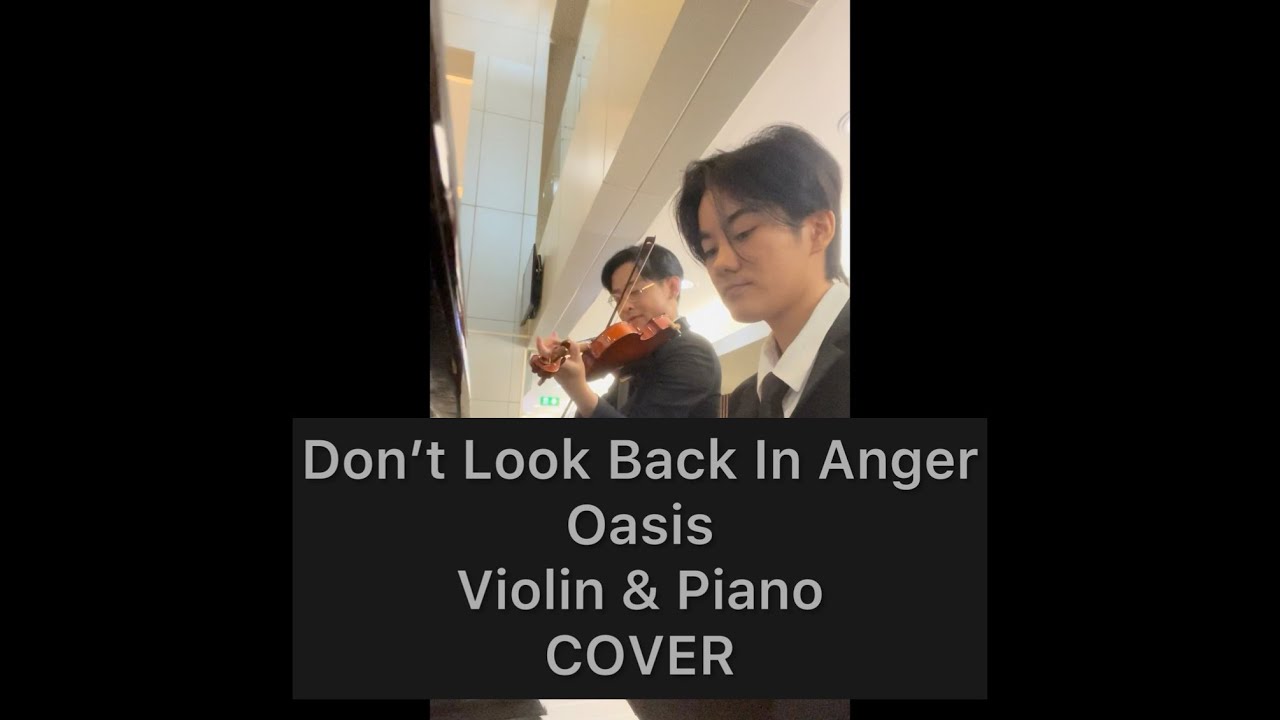 Don’t Look Back In Anger - Oasis (Violin & Piano) COVER - YouTube