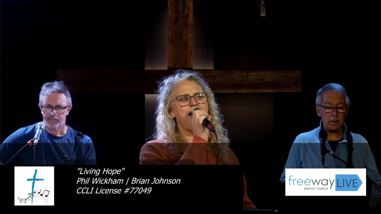 Living Hope (Key C) - Song - Freeway Live - 9-Apr-23 - YouTube