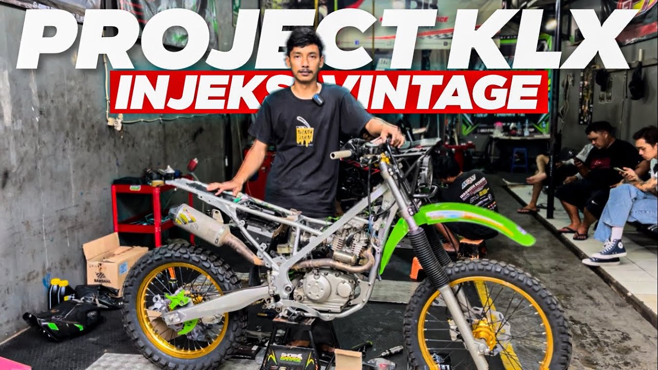 PROSES PERJALANAN MODIFIKASI KLX DI BIKIN INJEKSI DAN DI MODIF MODEL ...