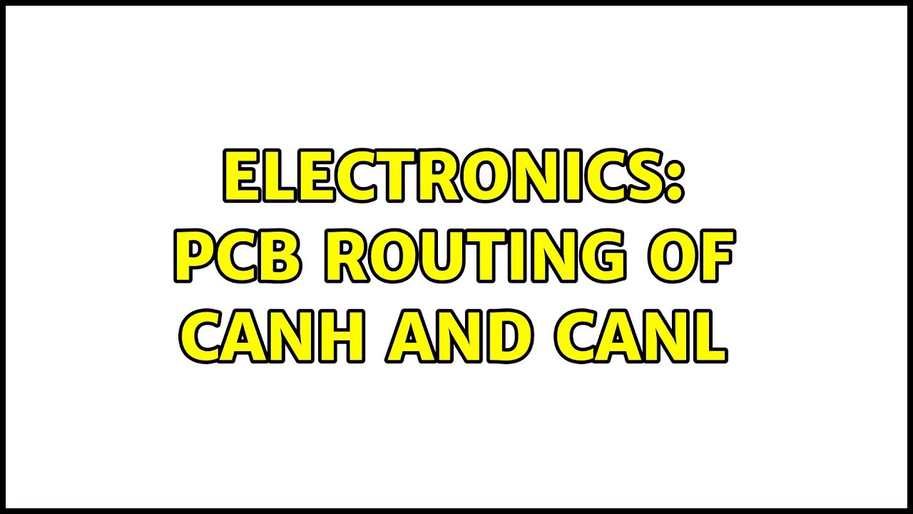 Electronics: PCB Routing of CANH and CANL - YouTube