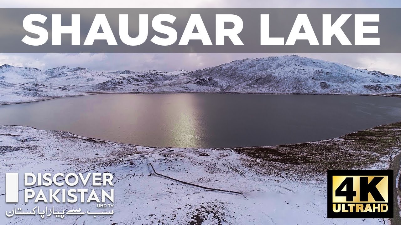 Shausar Lake 4K HD | Lakes of Pakistan | Discover Pakistan TV - YouTube