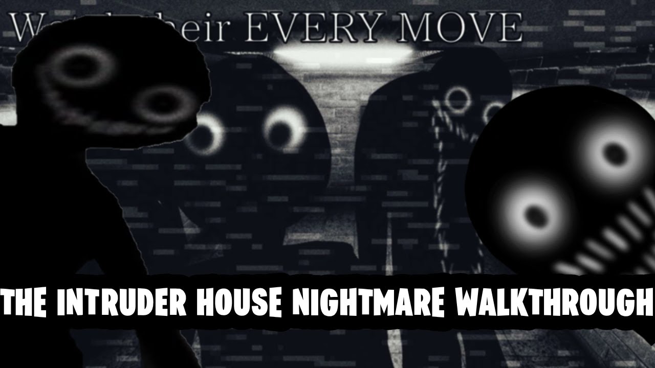 THE INTRUDER WALKTHROUGH - LEVEL 1 HOUSE NIGHTMARE [ROBLOX] - YouTube