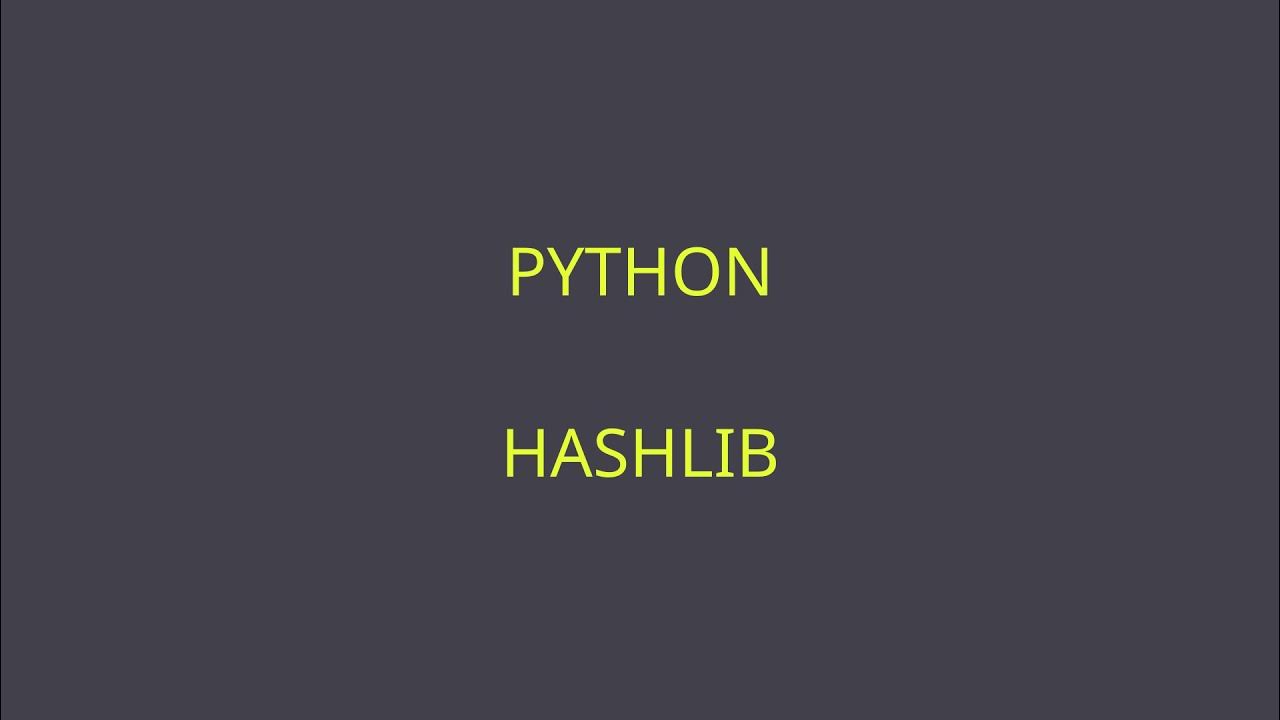 PYTHON INI 29 HASHLIB - YouTube