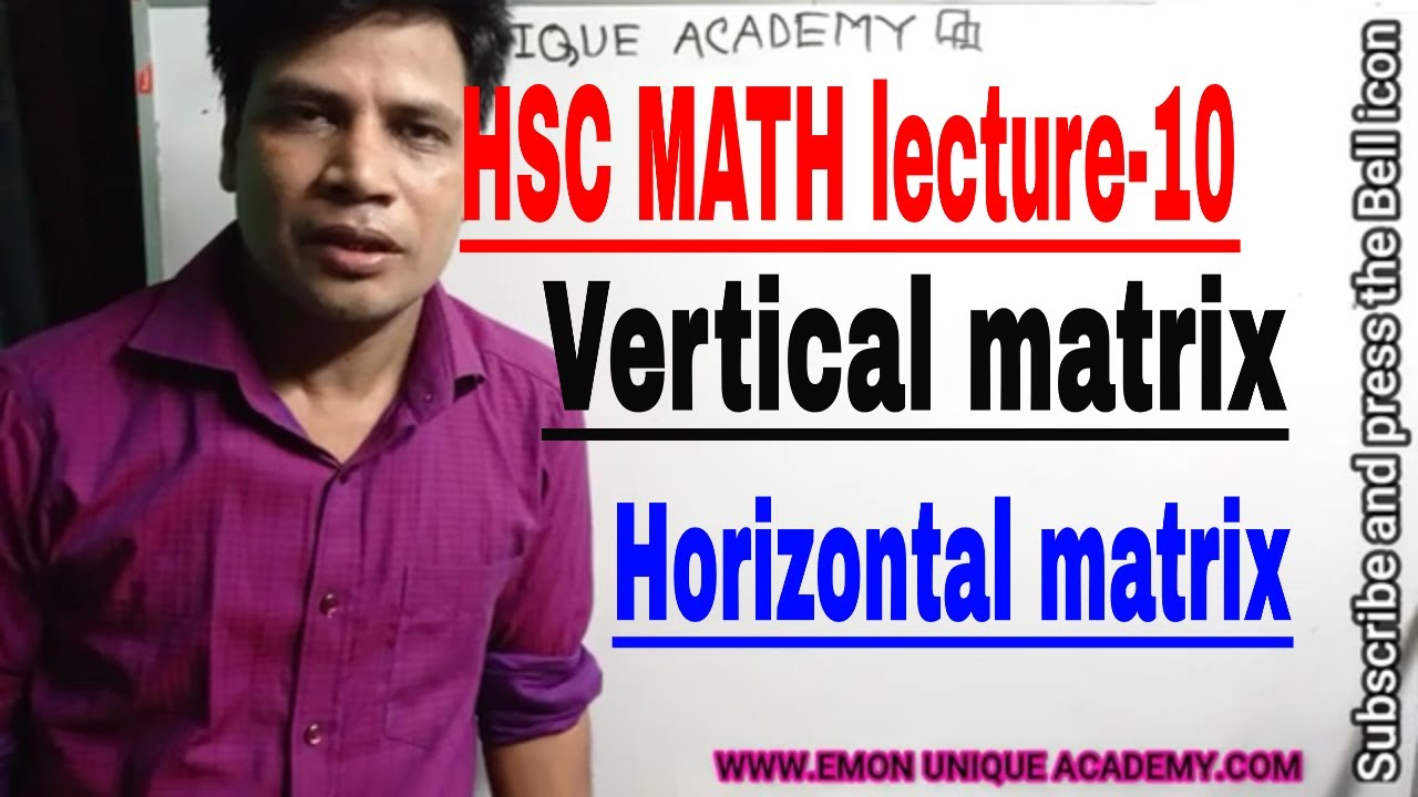 উল্লম্ব ম্যাট্রিক্স এবং আনুভূমিক ম্যাট্রিক্স।Vertical matrix and ...