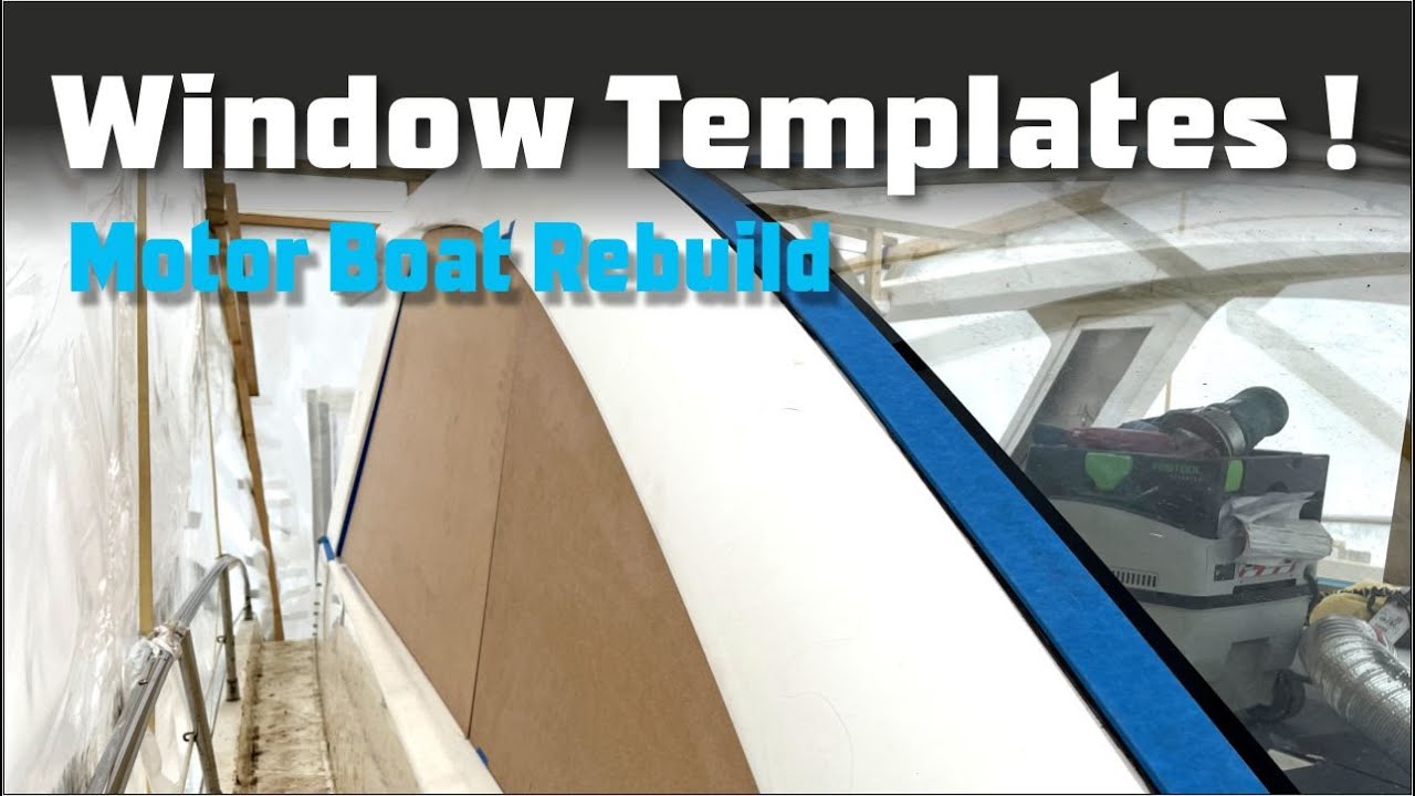Templating NEW WINDOWS - DIY Motor BOAT REBUILD - EP.62 - YouTube