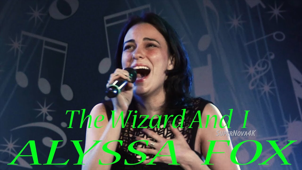 Alyssa Fox - The Wizard And I - YouTube